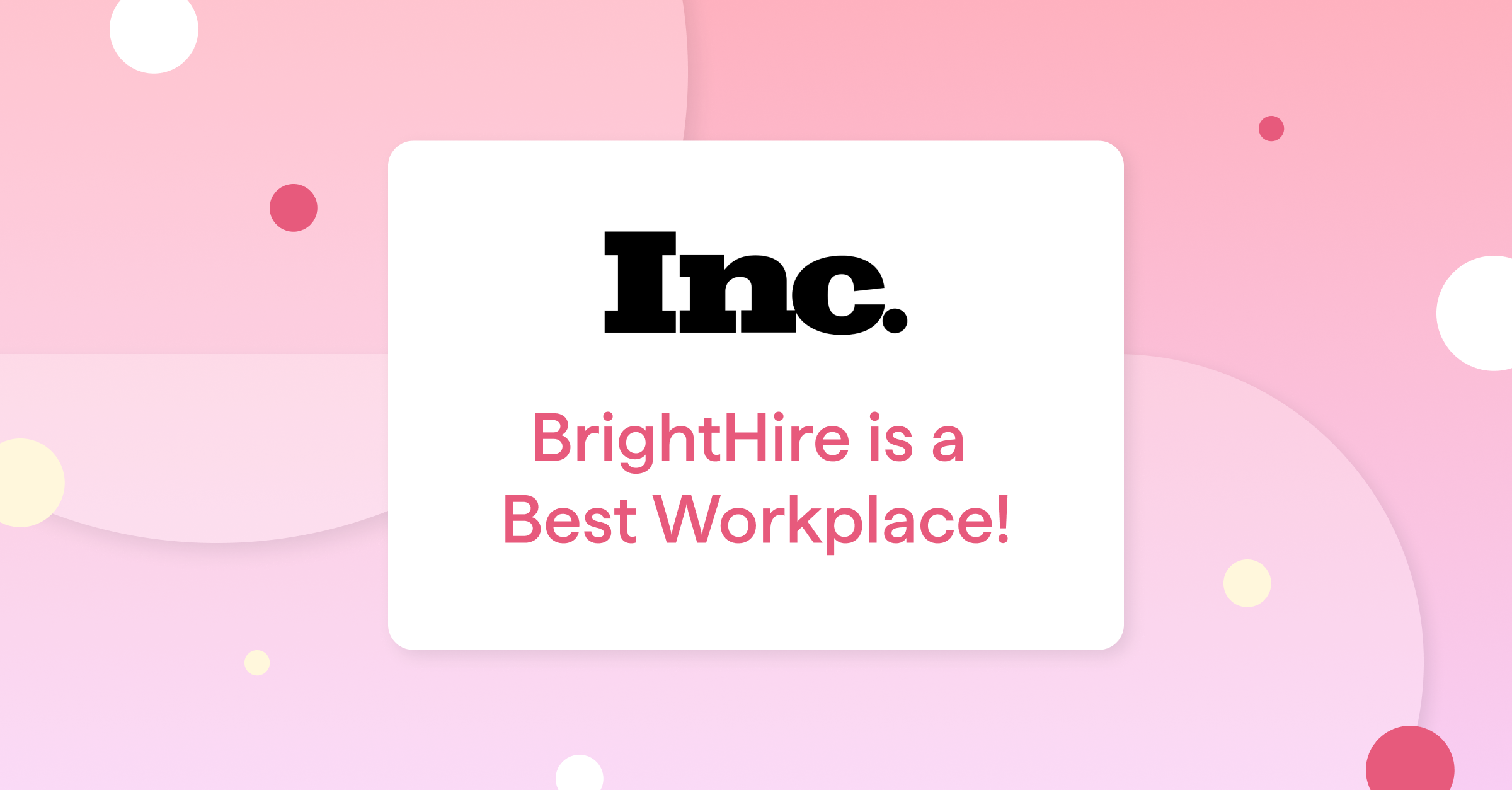 BrightHire Celebrated as a Best Workplace by Inc. Magazine