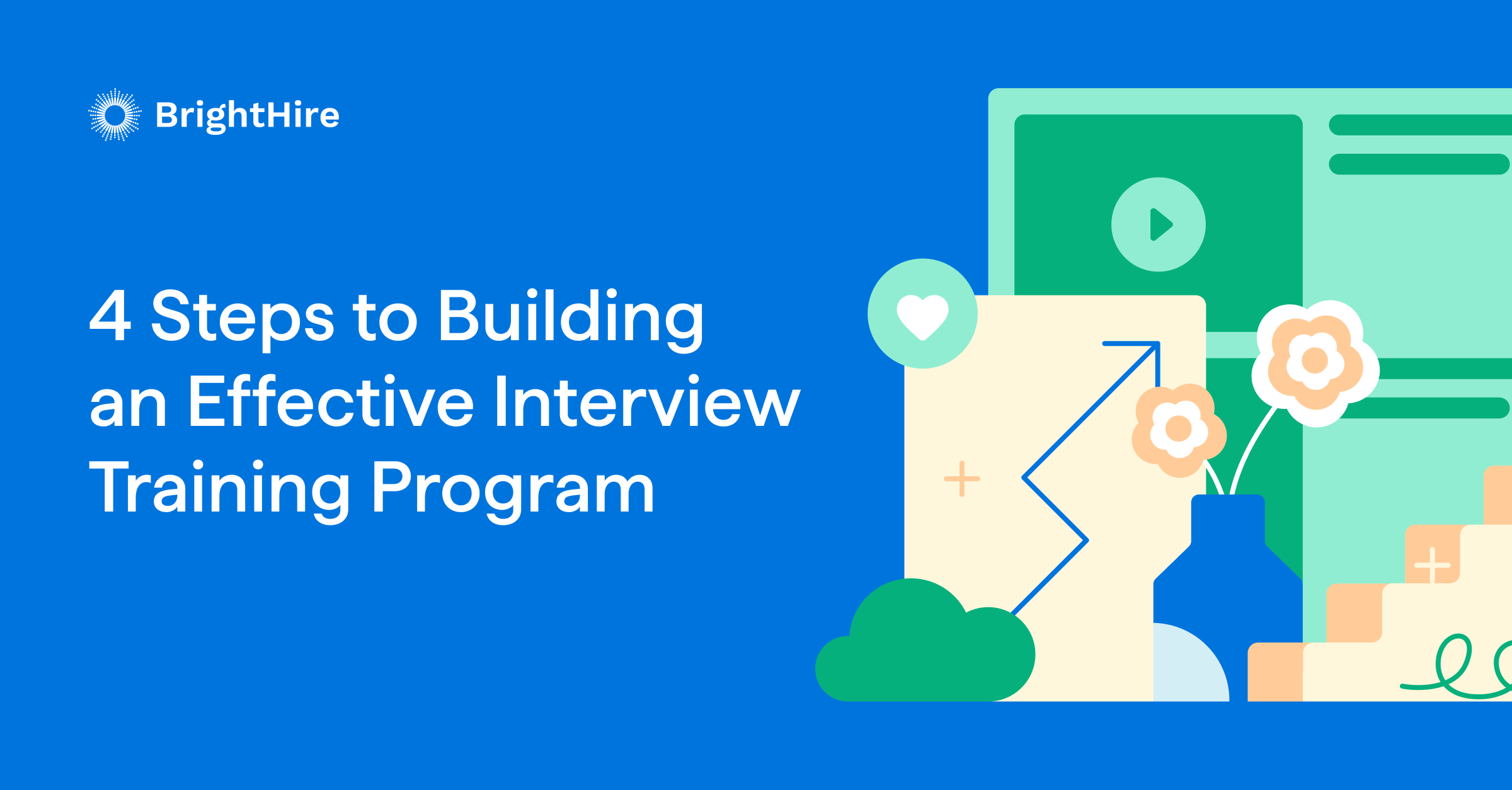4 Steps to Building an Effective Interview Training Program