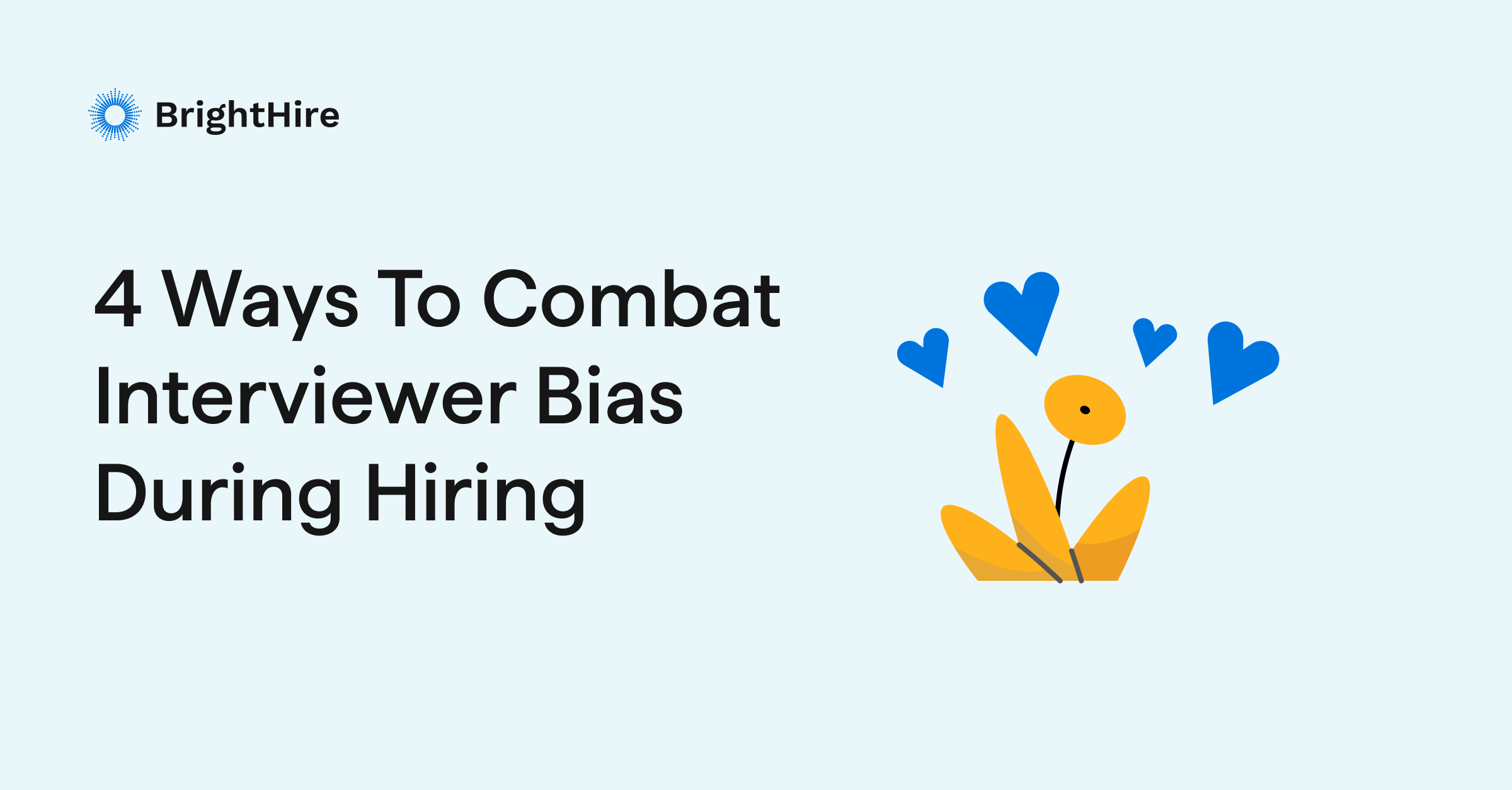 4 Ways to Combat Interviewer Bias During Hiring