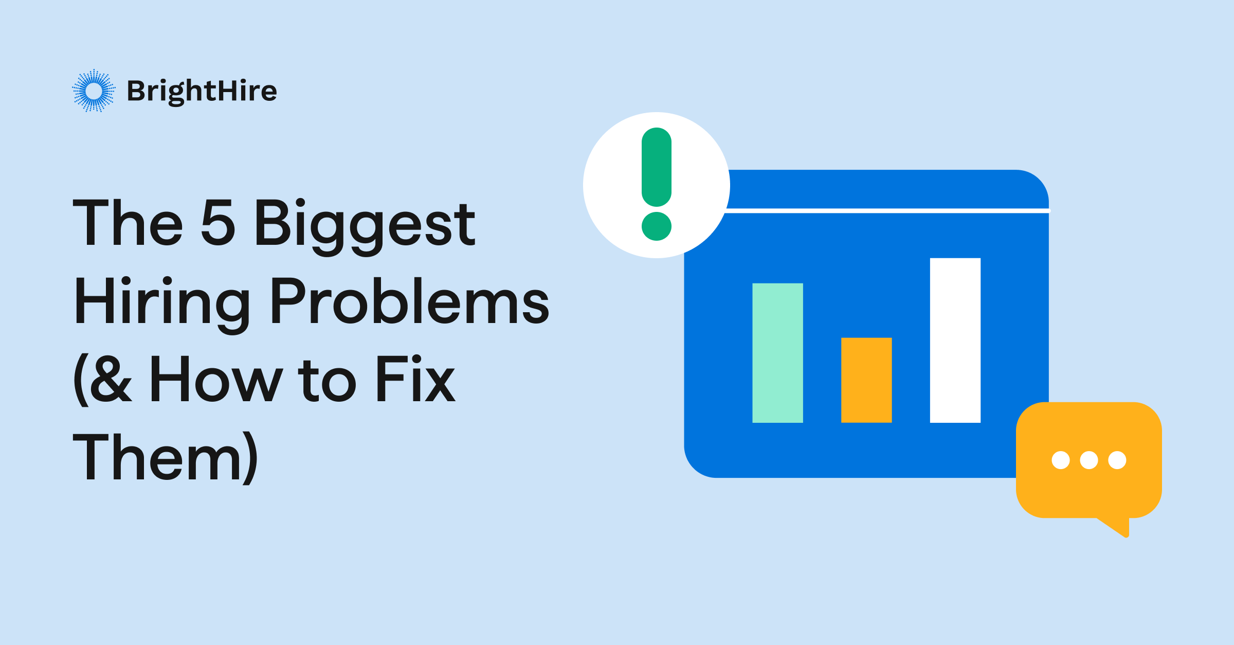 The 5 Biggest Hiring Problems (and How to Fix Them) - BrightHire
